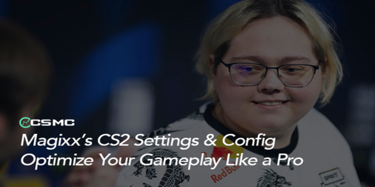 Magixx CS2 Settings and Config