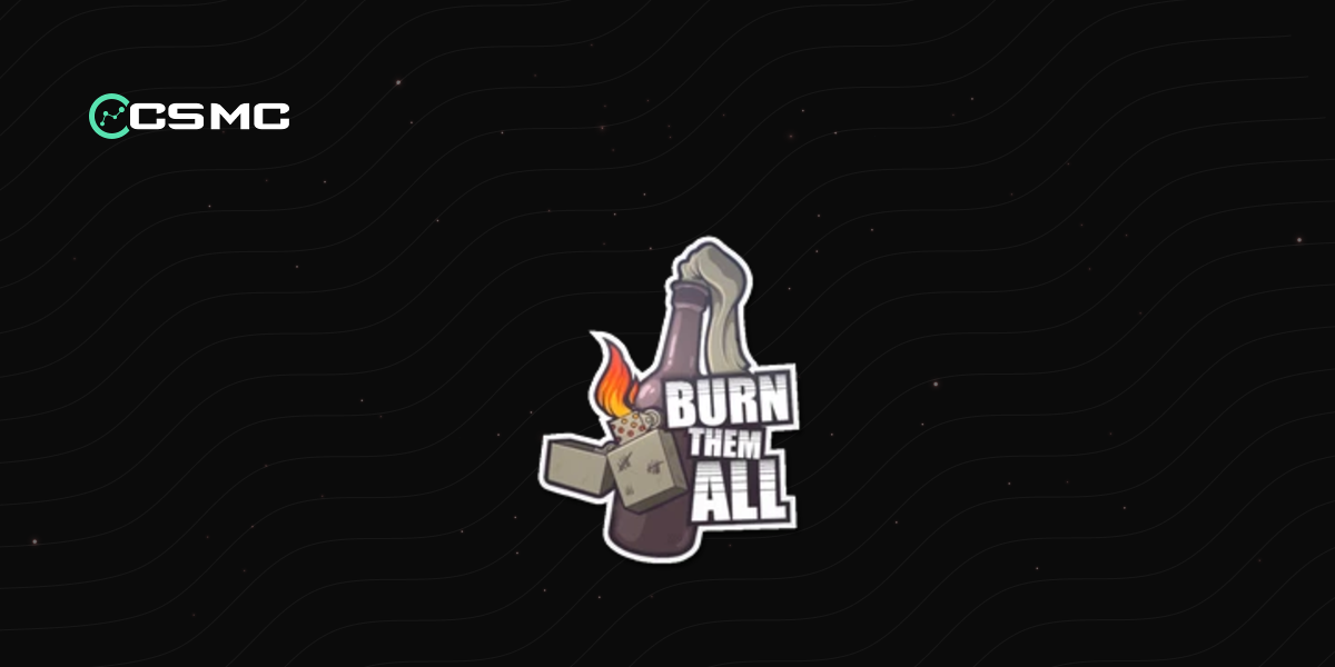 Sticker | Burn Them All - Price, Info & Where to Buy in CS2